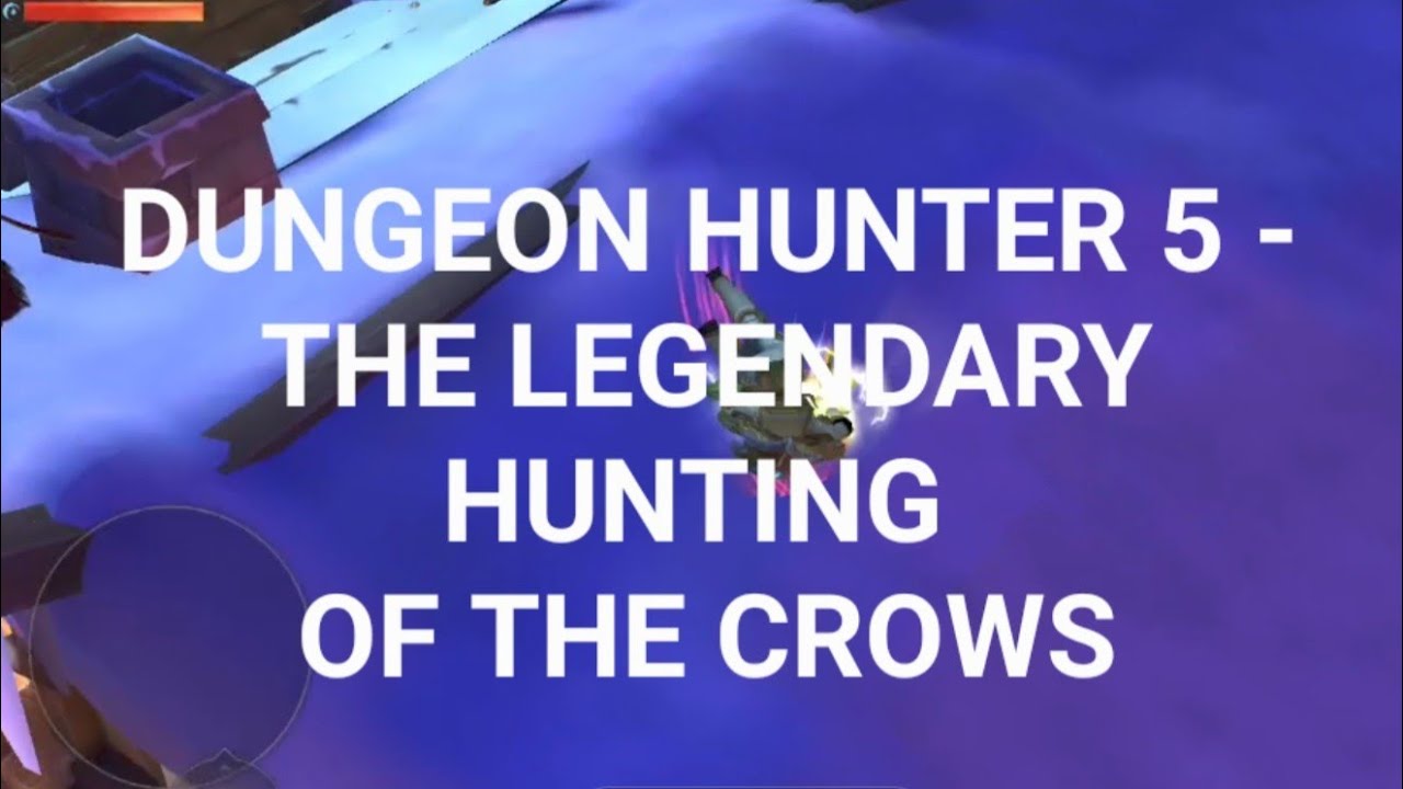 DUNGEON HUNTER 5 - THE LEGENDARY HUNTING OF THE CROWS - YouTube