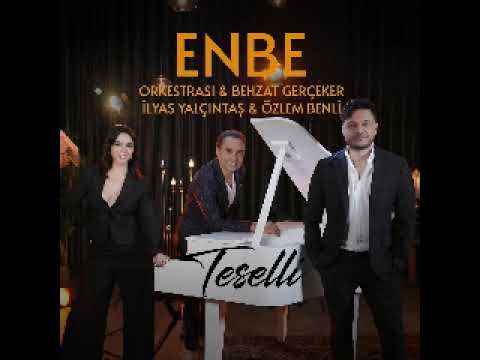 Teselli İlyas Yalçıntaş & Özlem Benli & Enbe Orkestrası