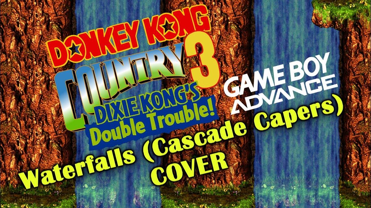 Donkey Kong Country 3 [GBA] - Waterfalls (Cascade Capers) (Cover) - YouTube
