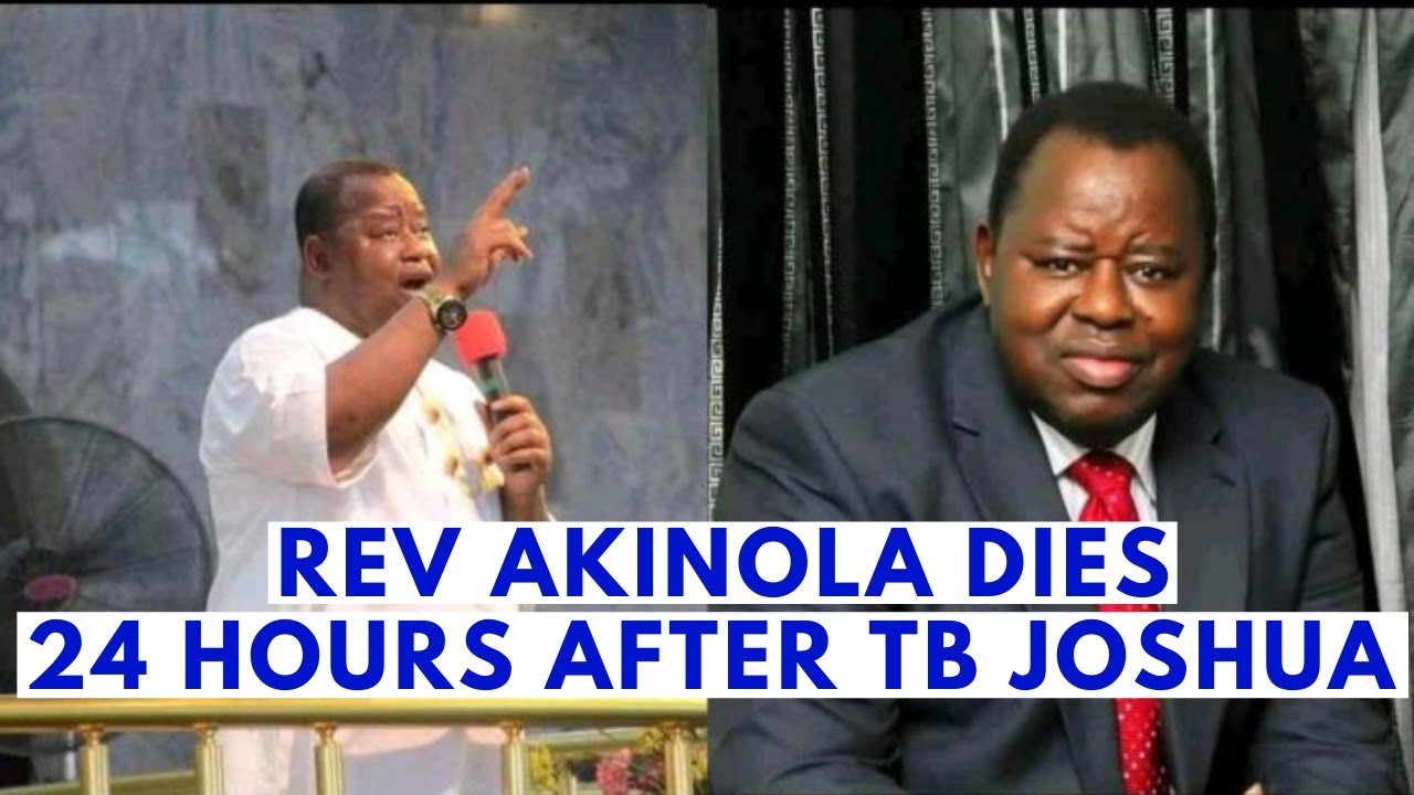 Another Popular Nigerian Pastor Rev. Akinola Dies Barely 24 Hours After His Colleague TB Joshua ...