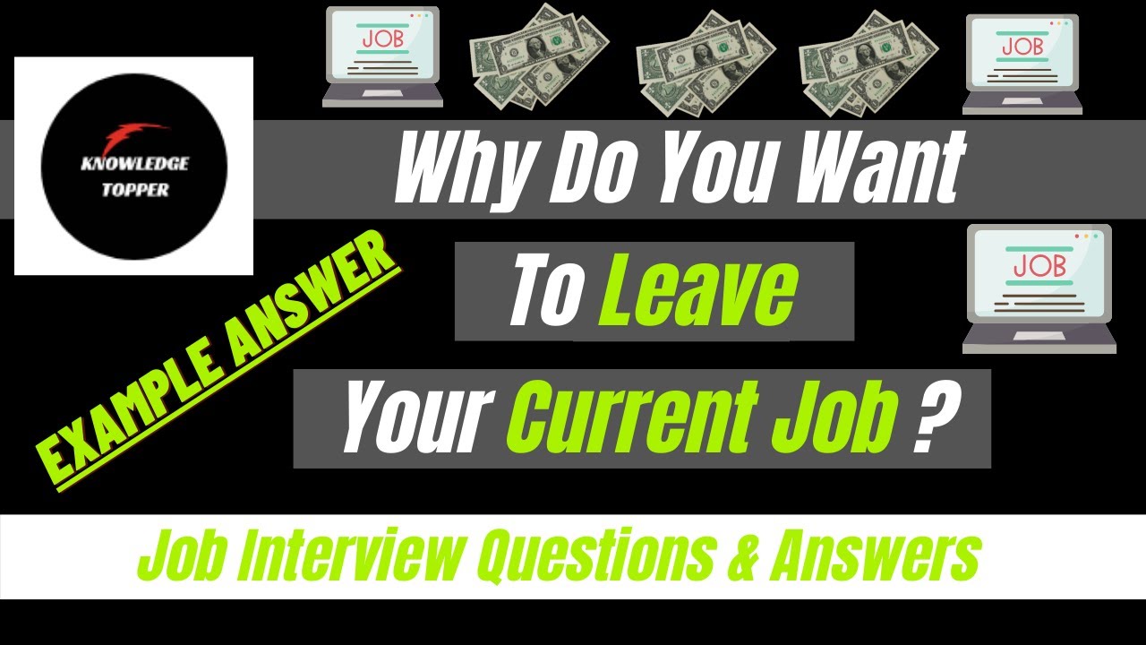 Why do you want to Leave your Current Job Interview Questions and ...