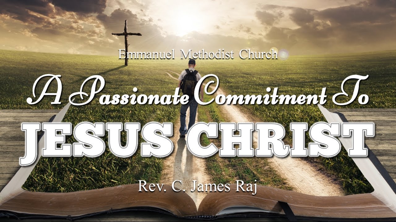 A Passionate Commitment To Jesus Christ - Rev. C. James Raj - YouTube
