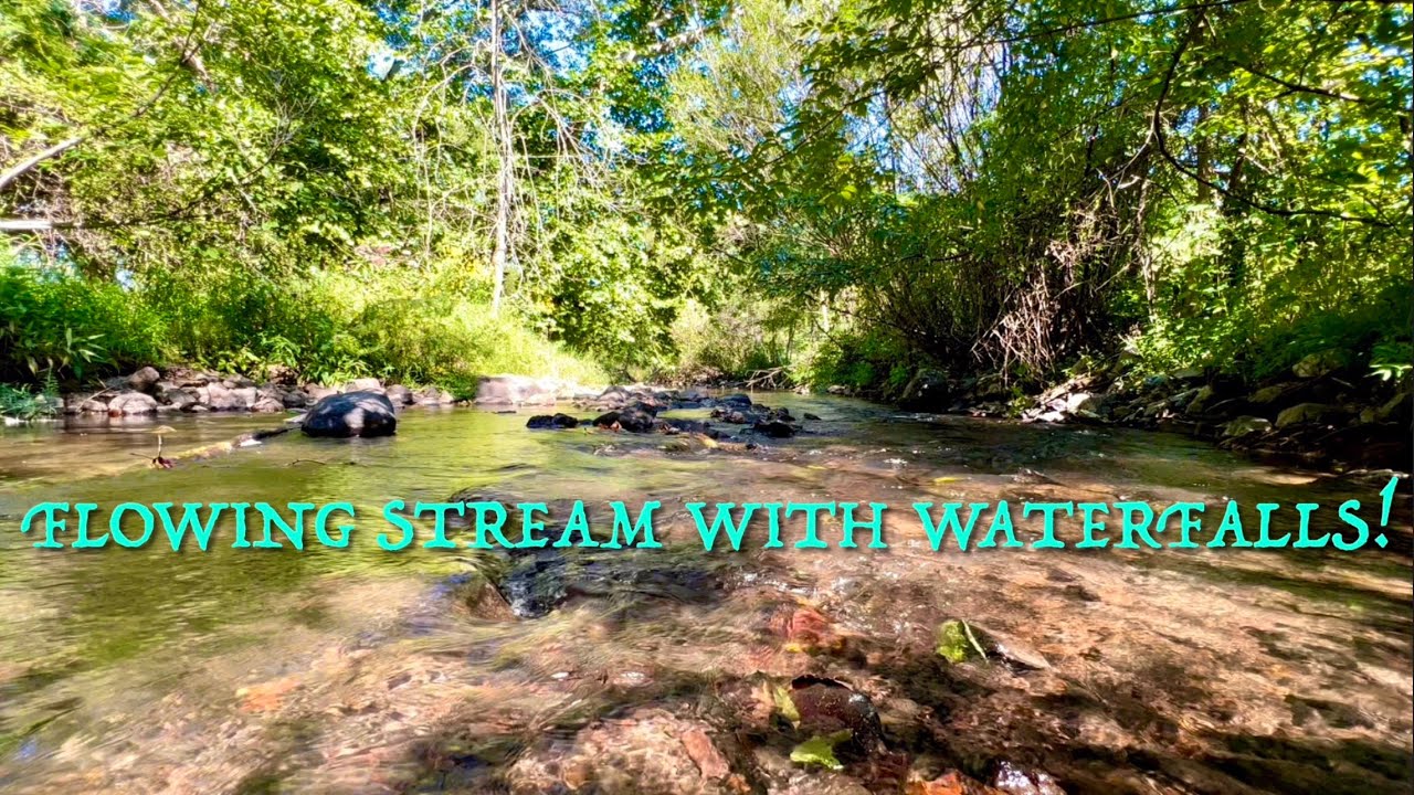 Flowing Stream & Small Waterfalls with Beautiful Scenery! No Music ...