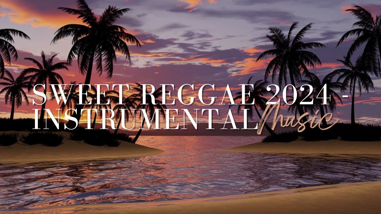 Reggae Instrumental Mix ♫ - Vol.14 Over 1 Hour of ♫ Sweet Reggae Music ...