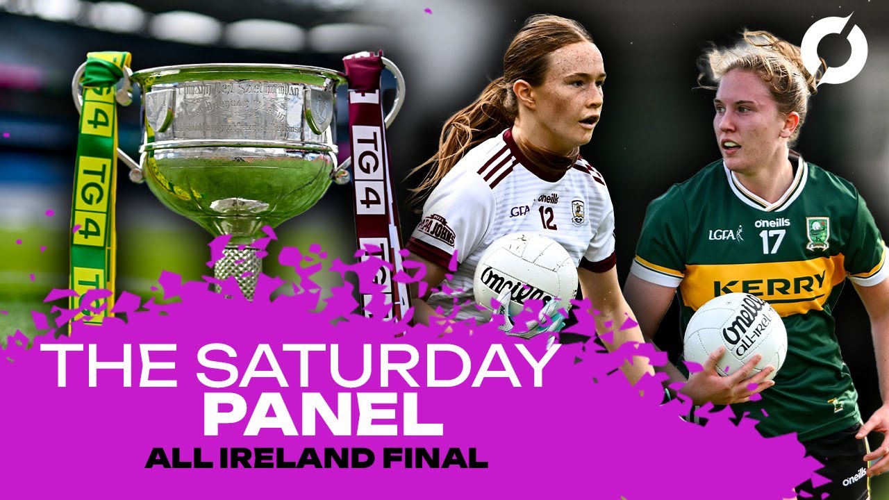 THE SATURDAY PANEL: All Ireland final weekend | Kerry take on Galway in ...