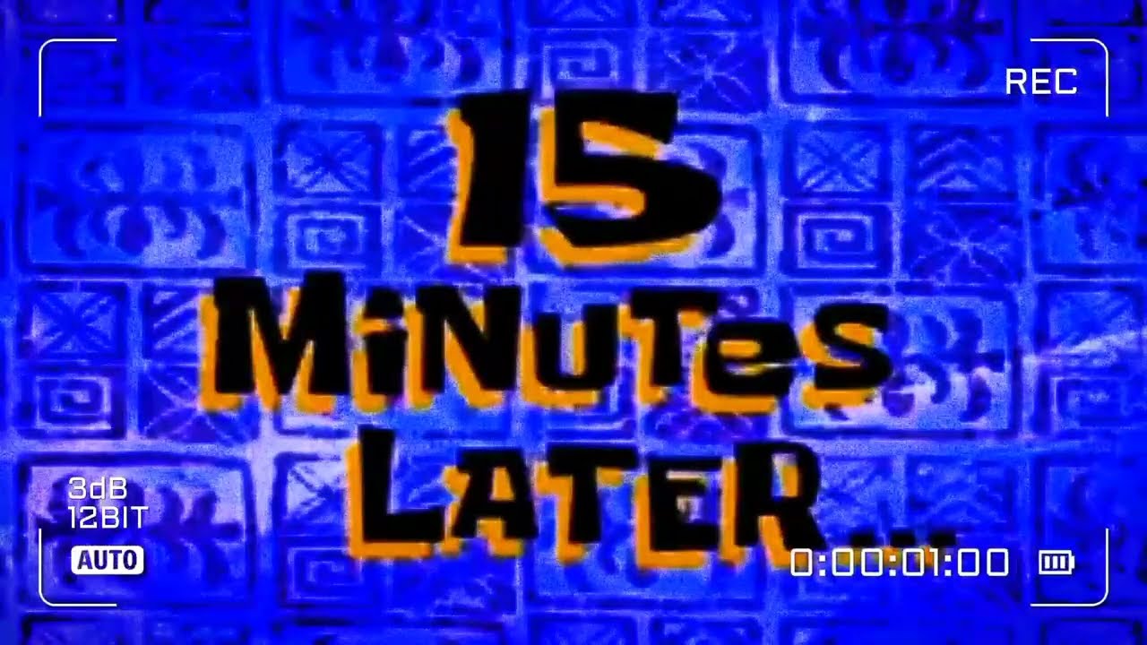 15 minutes later - YouTube