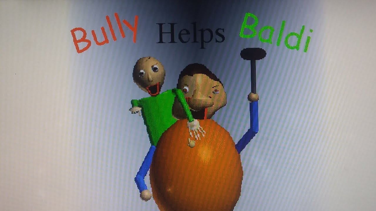 Playing "Bully Helps Baldi Remastered"!! - YouTube