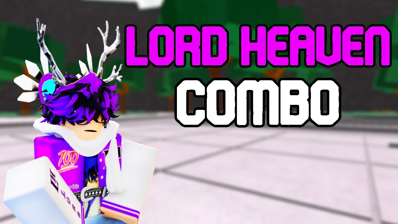 The Lord Heaven Combo Is Overpowered The Strongest Battlegrounds - YouTube