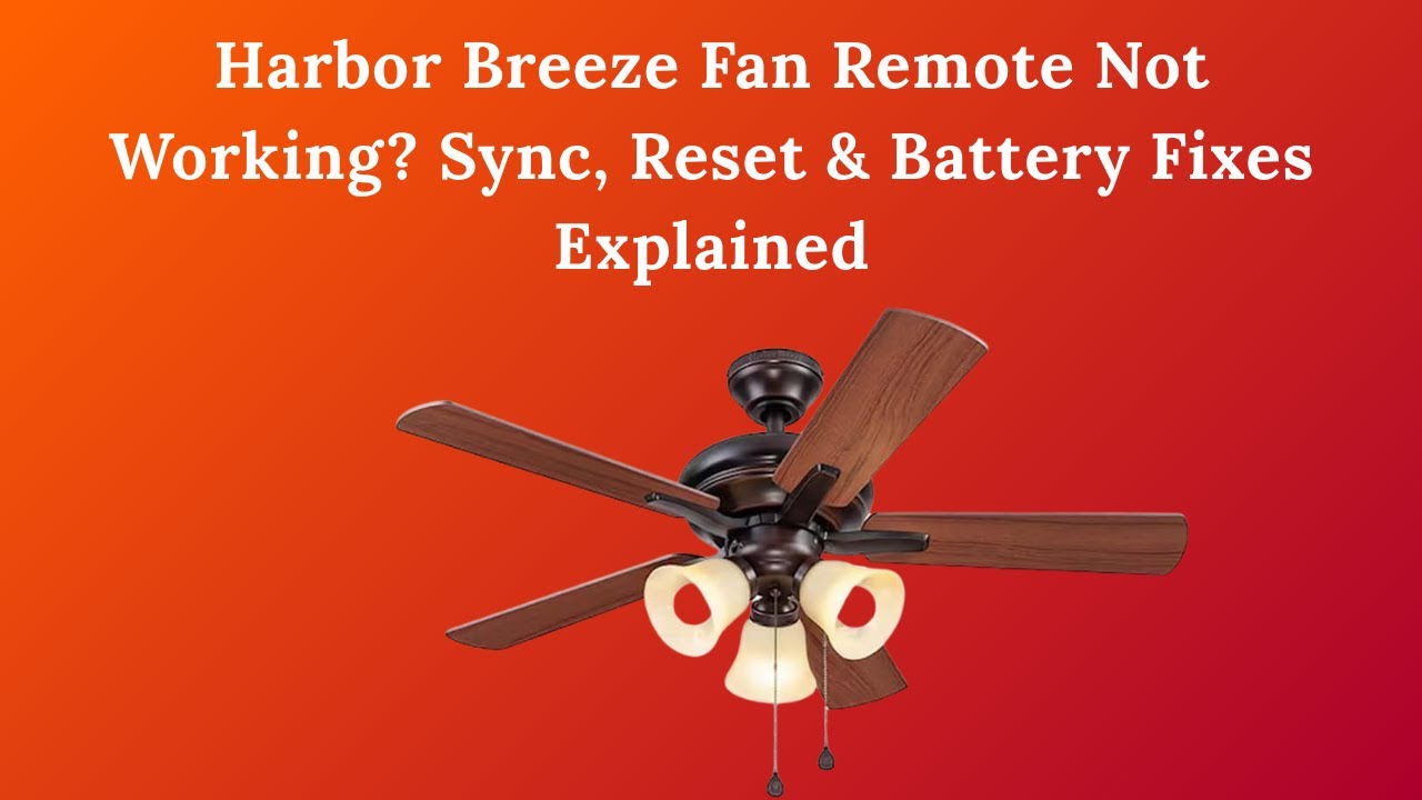 Harbor Breeze Fan Remote Not Working? Sync, Reset & Battery Fixes ...