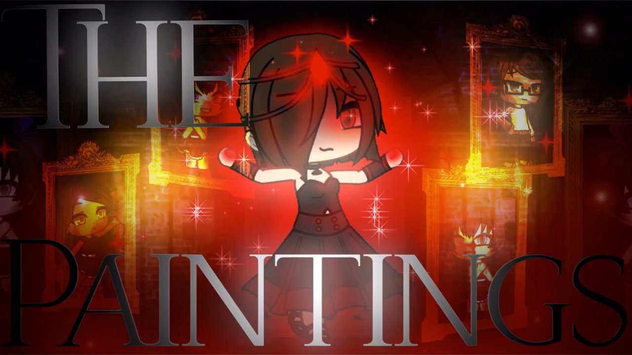 The Paintings [GLMM] - YouTube
