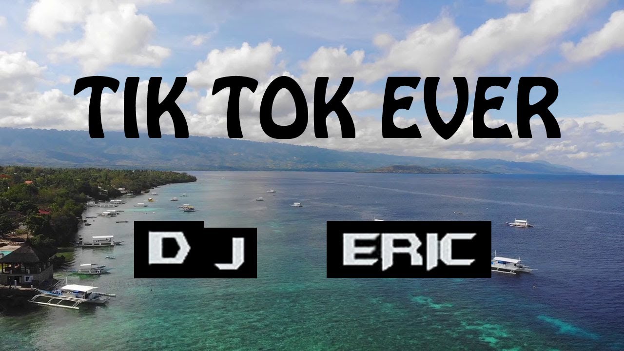 Dj Eric Coria - Tik Tok Ever - YouTube
