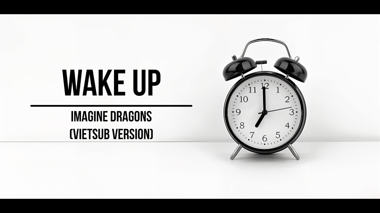 Wake Up - Imagine Dragons [ Lyrics + Vietsub Translation (CC) ] - YouTube