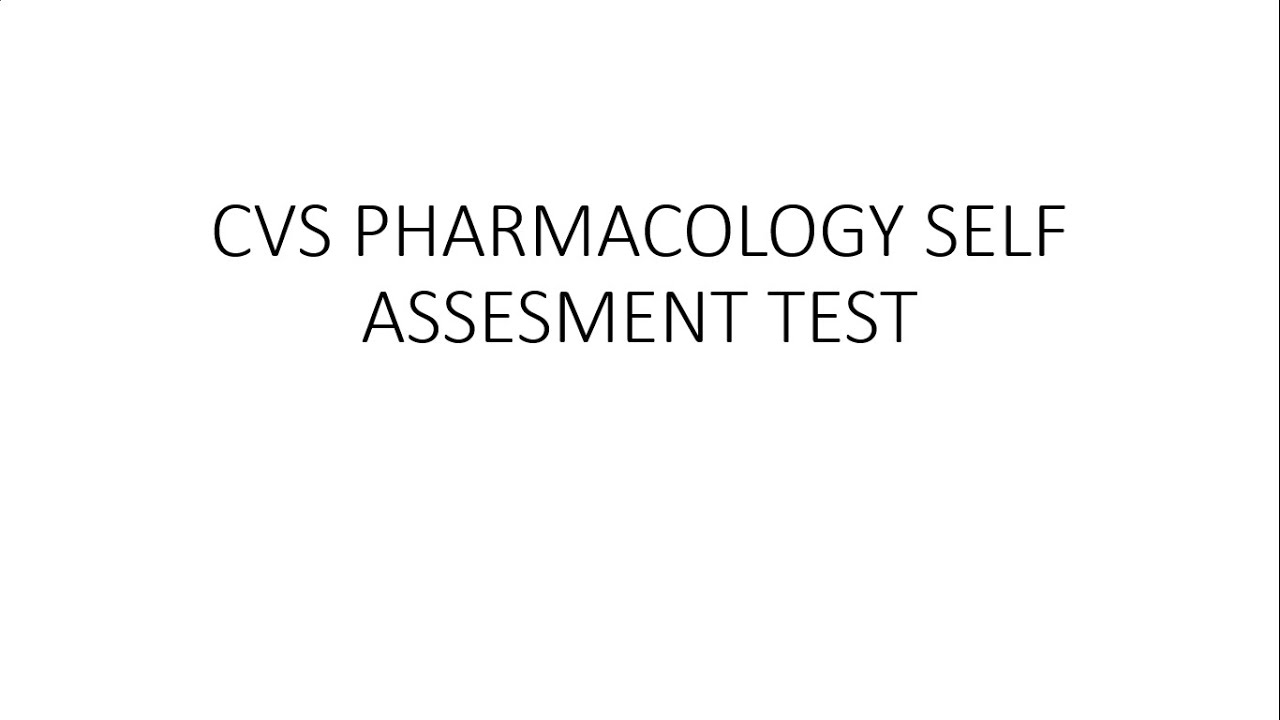 CVS PHARMACOLOGY SELF ASSESSMENT TEST 2 - YouTube