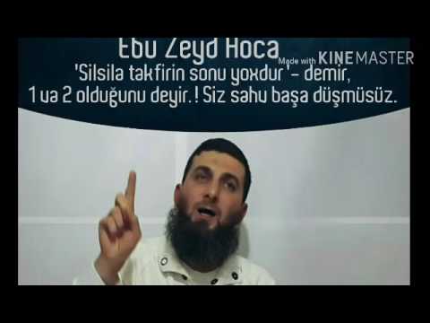 Sonsuza kadar Silsile tekfir yoktur Ebu Zeyd Hoca