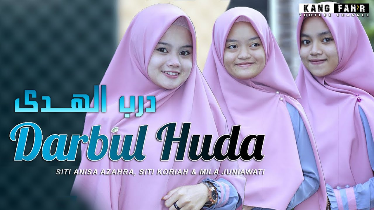 DARBUL HUDA || Siti Anisa Azahra, Mila Juniawati, Siti Koriah - YouTube