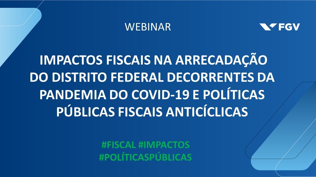 Webinar | Impactos fiscais na arrecadação do Distrito Federal ...