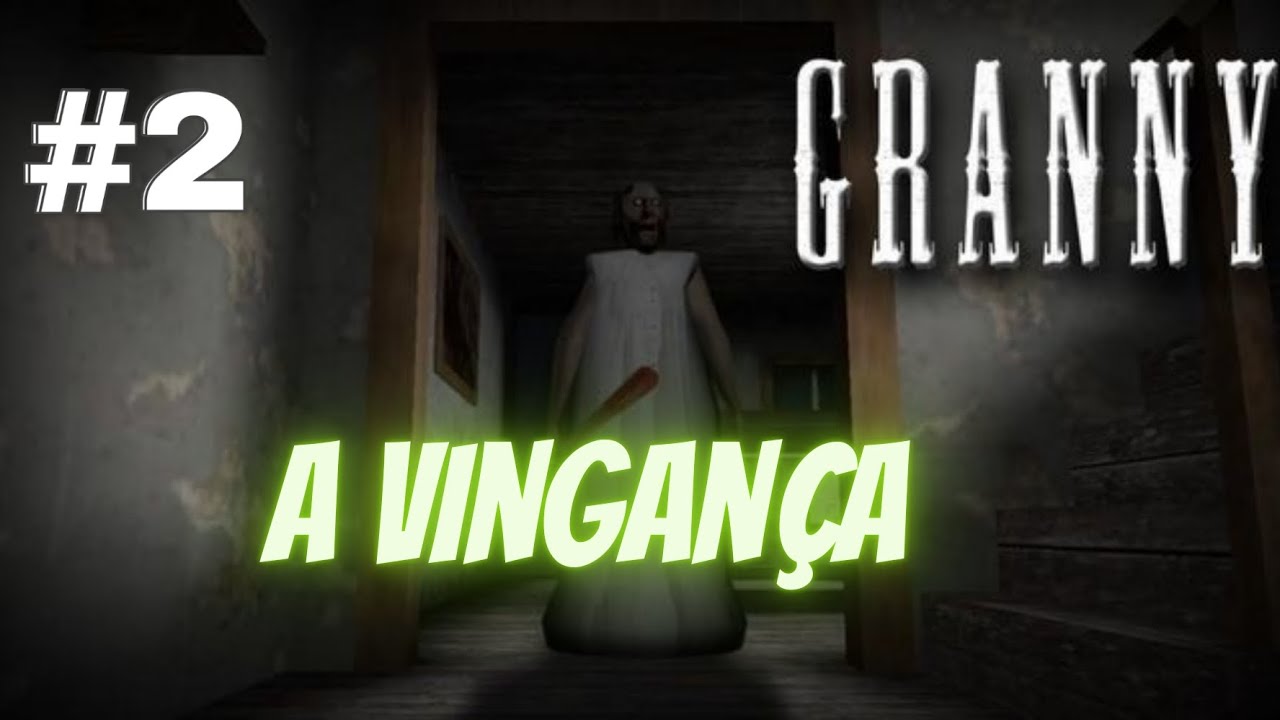 Granny A Vingança Da Véia Doida 2 Youtube