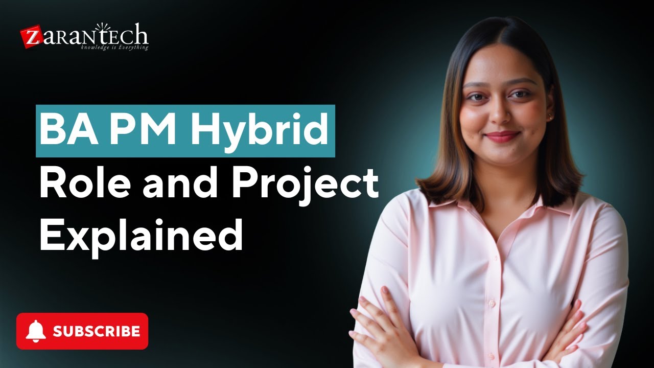 BA PM Hybrid Role and Project Explained | ZaranTech - YouTube