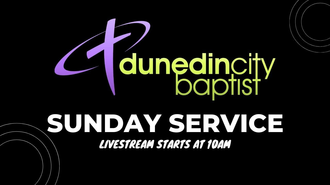Dunedin City Baptist Church 21/05/2023 Lyndon Drake - YouTube