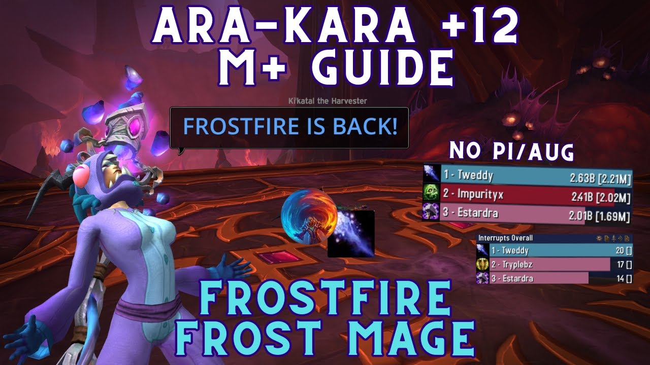 Frostfire Frost Mage | Ara-Kara M+ Guide | 2.21M DPS with no PI/Aug - YouTube