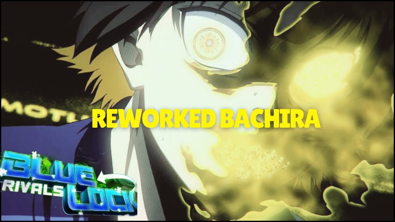 Reworked Bachira Showcase I Blue Lock : Rivals - YouTube