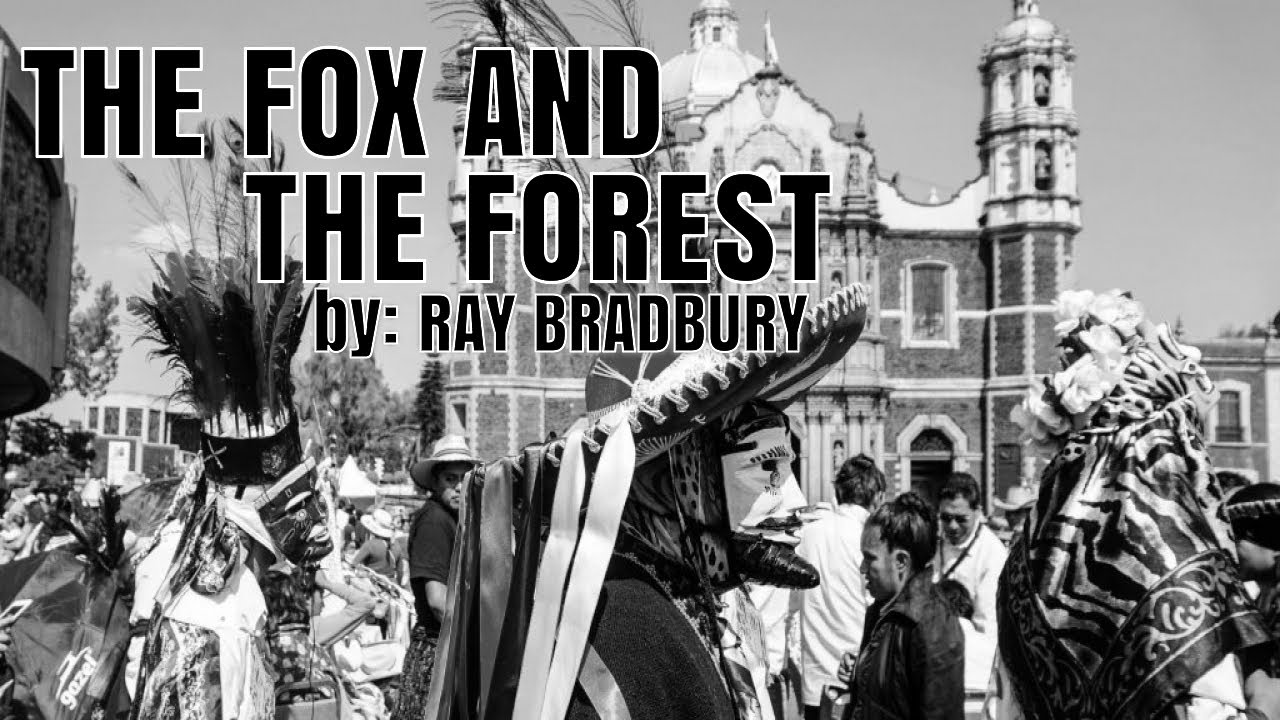 The Fox and the Forest by: Ray Bradbury (Review) - YouTube