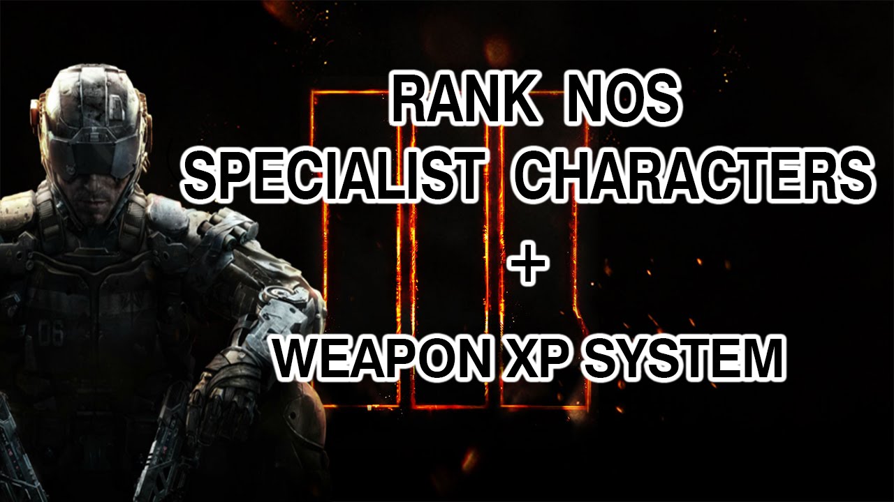 BO3 | Rank Em Specialist Characters + Weapon XP System - YouTube
