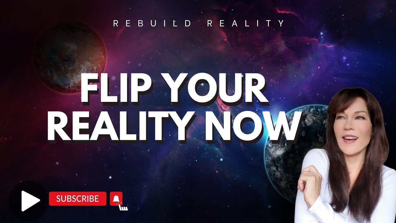 FLIP YOUR REALITY NOW! - YouTube