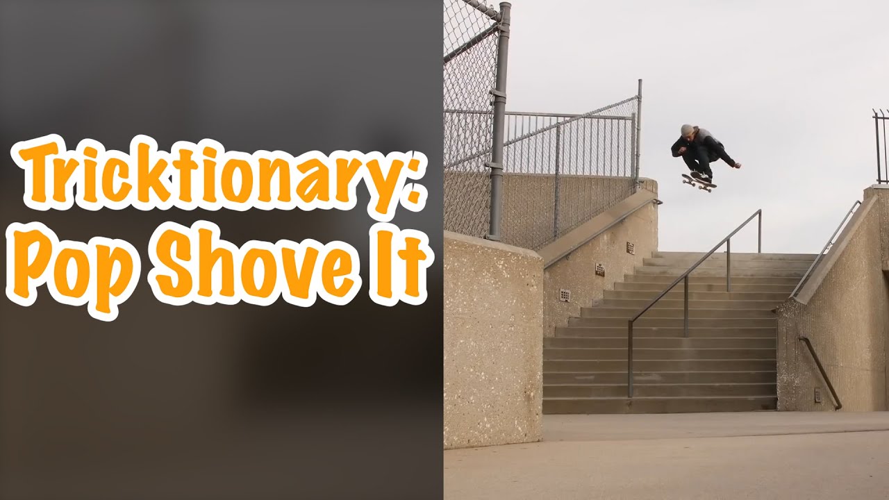 Tricktionary || Pop Shove It - YouTube