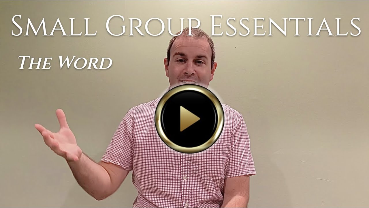 Small Group Essentials : The Word - YouTube