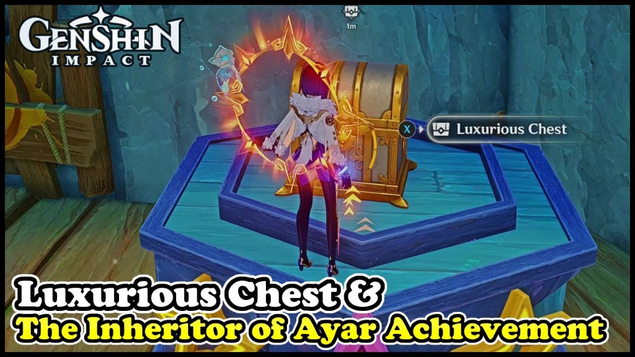 The Inheritor of Ayar Achievement & Hidden Luxurious Chest Genshin ...