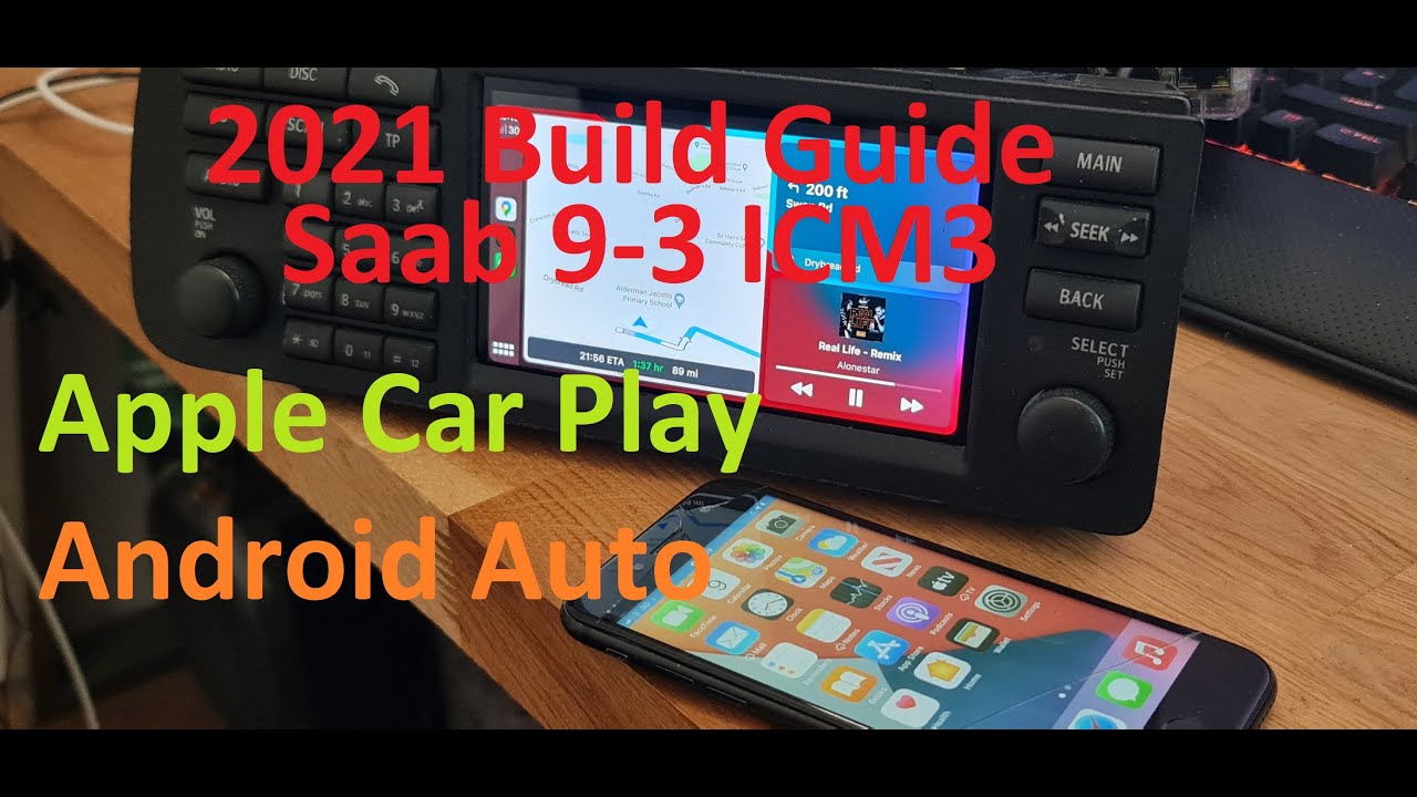 2021 Build Guide - Apple Carplay & Android Auto for Saab 9-3 ICM3 Radio ...