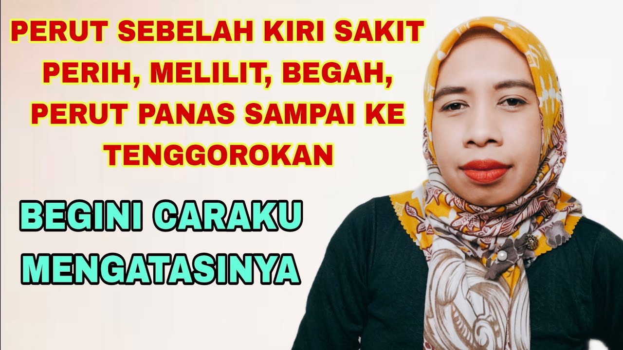 PERUT SEBELAH KIRI PERIH, MELILIT, KEMBUNG, PANAS - PEJUANG ASAM ...