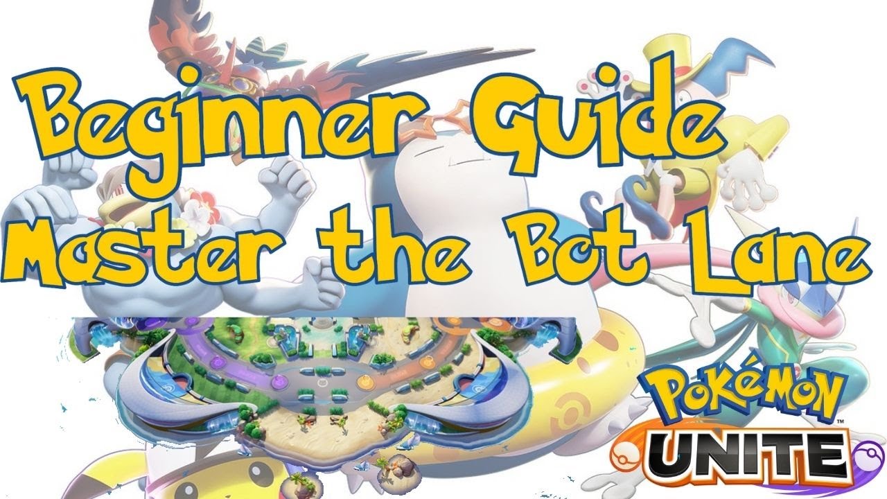 A Beginner Guide to BOT LANE - Pokémon Unite | Nintendo YouTuber - YouTube