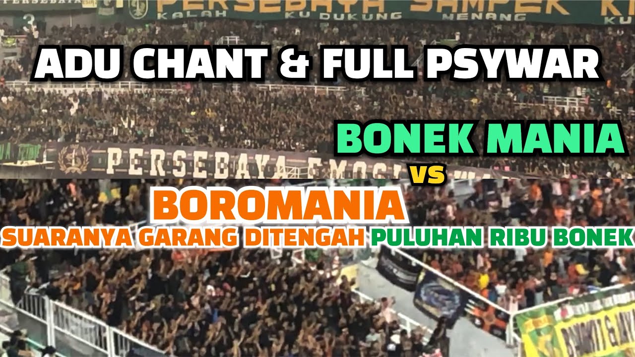KEREN!! ADU CHANT & FULL PSYWAR BONEK MANIA vs BOROMANIA - YouTube