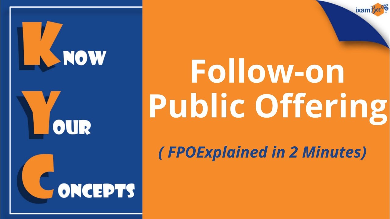 Follow-on Public Offering | KYC(Know your concept ) | Explained in 2 ...