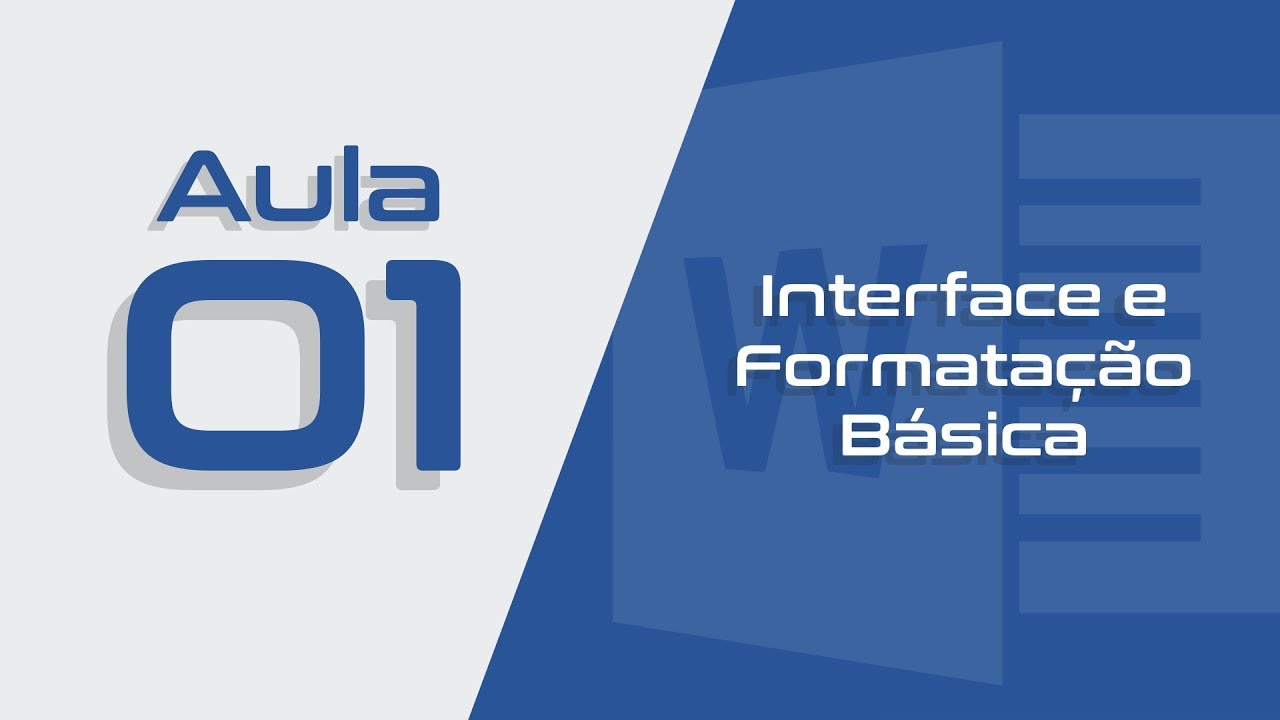 Word Aula #01 - Interface e Formatação Básica - YouTube