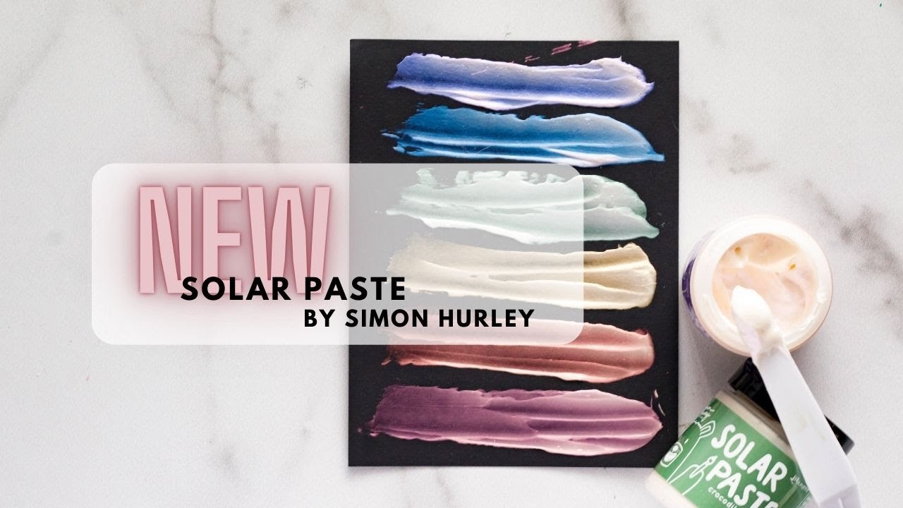 NEW Simon Hurley Solar Pastes! - YouTube