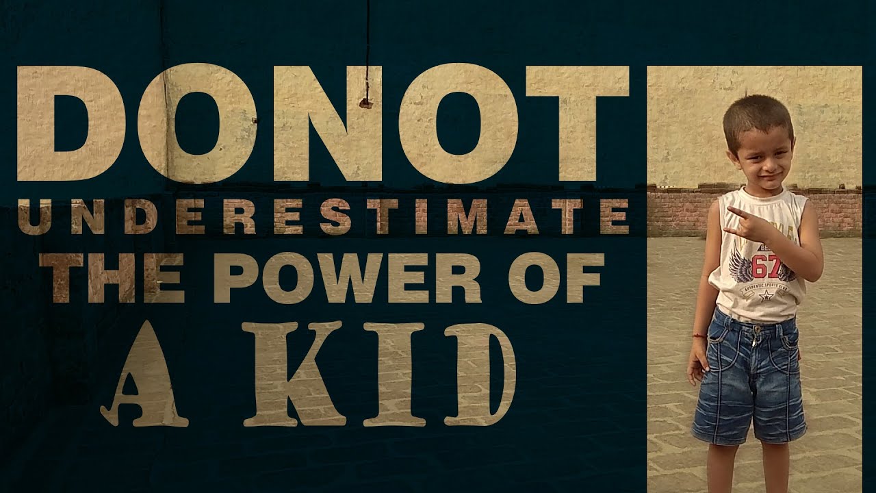 Don't Underestimate the power of a Kid | Funny and inspirational kids ...