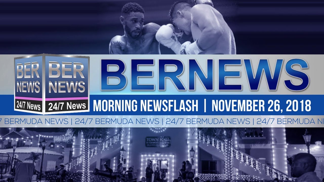 Bernews Newsflash For Monday November 26, 2018 - YouTube