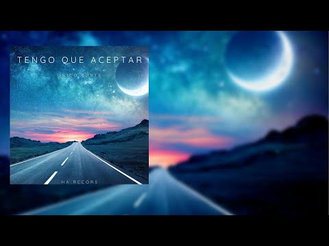 Único Porte - Tengo que aceptar (Lyric Video)