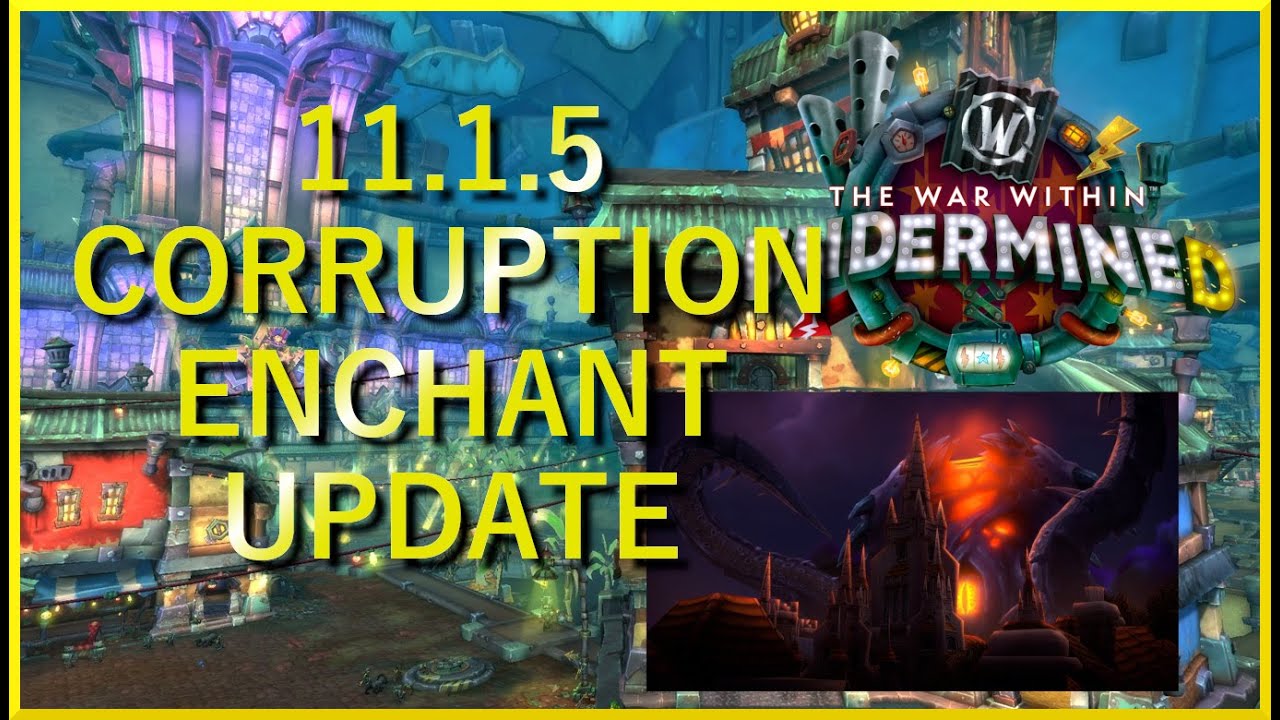 Corruption Enchants Update | Latest Changes 11.1.5 - YouTube