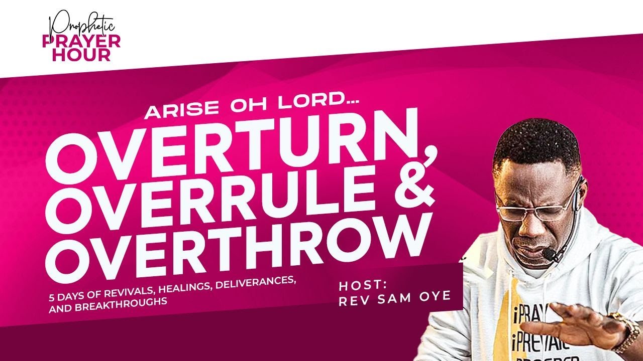 OH LORD SEND ME HELP | PROPHETIC PRAYER HOUR WITH REV DR SAM OYE [DAY ...