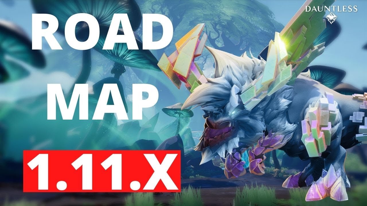 ROAD MAP 1.11.X DANS DAUNTLESS - YouTube