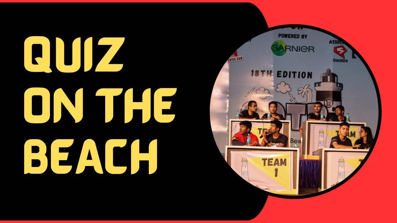 Quiz on The Beach - QOTB | TAPMI | Asia's Largest B school Quiz ...