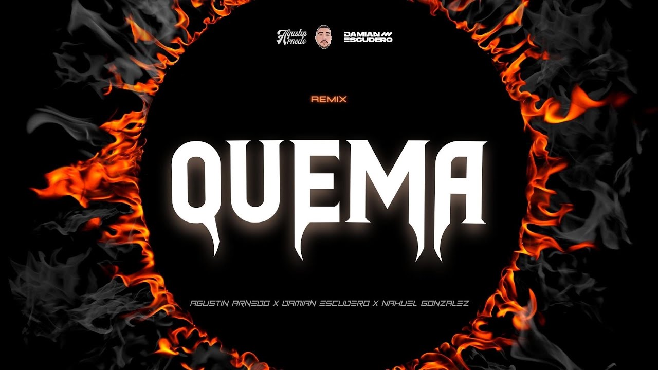 QUEMA (Remix) PESO PLUMA, RYAN CASTRO - Agustin Arnedo x Damian Escudero x Nahuel Gonzalez - YouTube