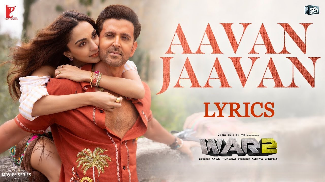 Aavan Jaavan Song | Lyrical | WAR 2 | Hrithik Roshan, Kiara Advani ...
