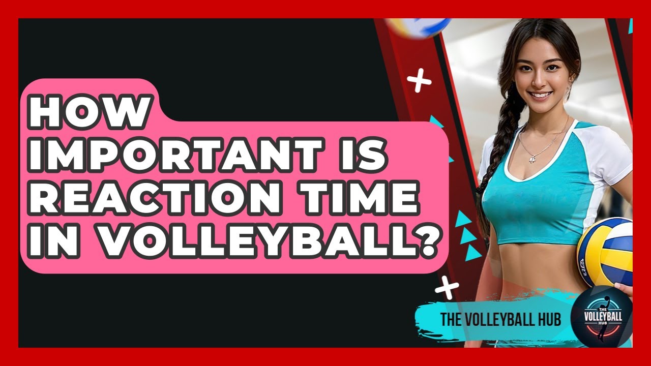 How Important Is Reaction Time In Volleyball? - The Volleyball Hub ...