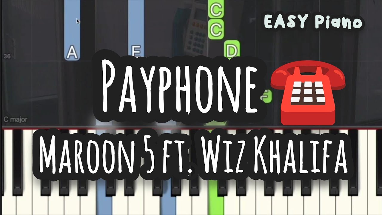 Maroon 5 - Payphone ft. Wiz Khalifa (Easy Piano, Piano Tutorial) Sheet ...