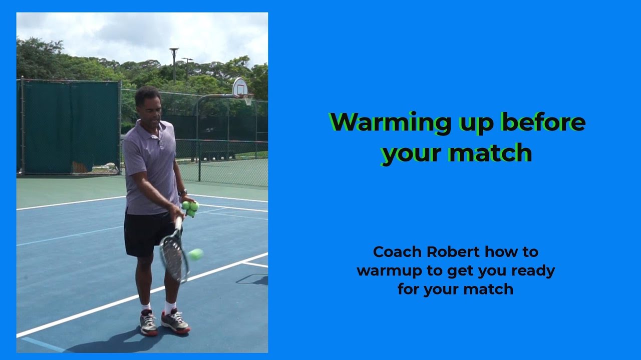 Warm up to get ready for your match - YouTube